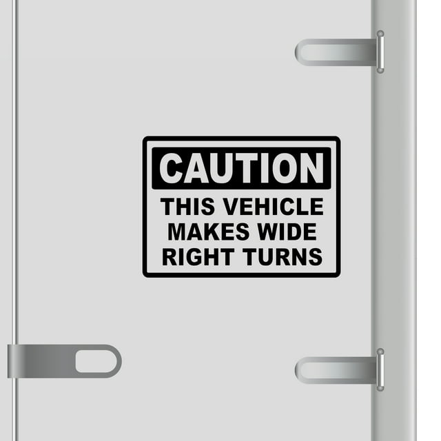 Caution This Vehicle Makes Wide Right Turns Vinyl Decal Sticker - Many ...