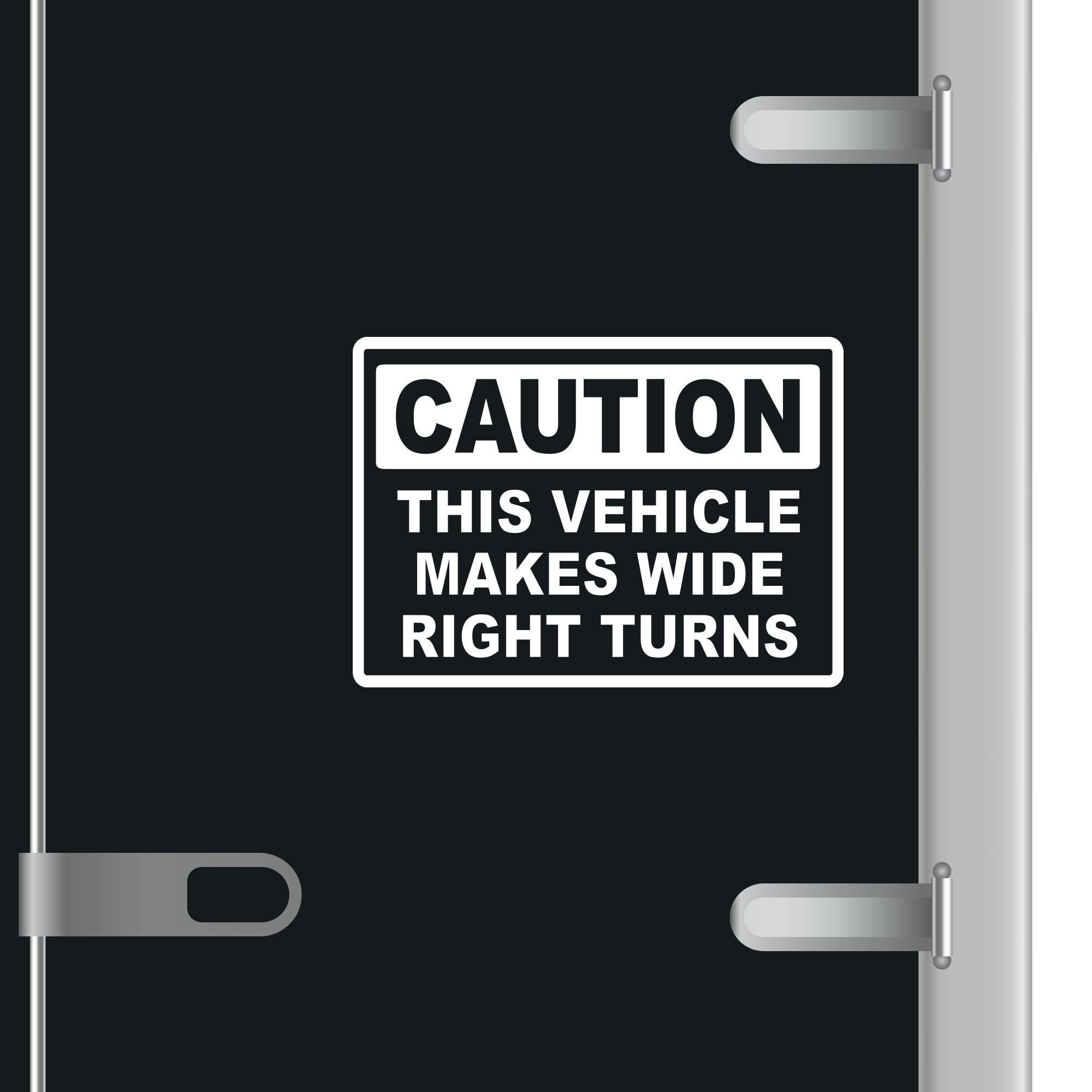 Caution This Vehicle Makes Wide Right Turns Vinyl Decal Sticker - Many ...