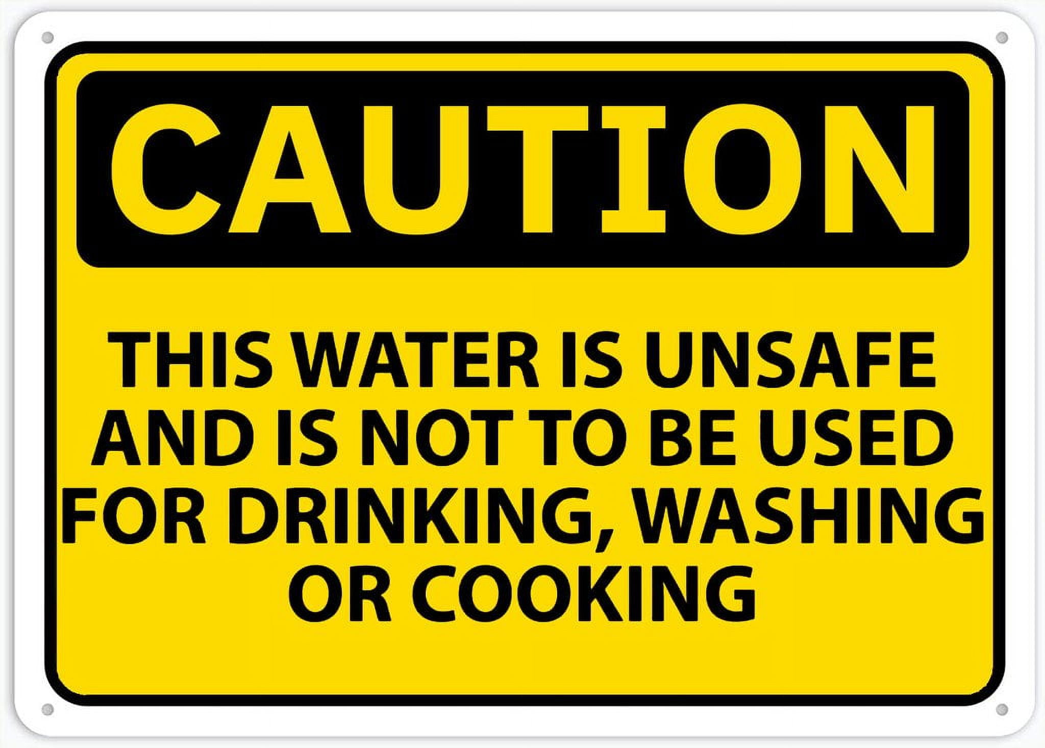 Caution This Water Is Unsafe And Is Not To Be Used For Drinking Washing ...