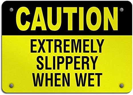 Caution Tin Sign Caution Extremely Slippery When Wet Funny Sign ...