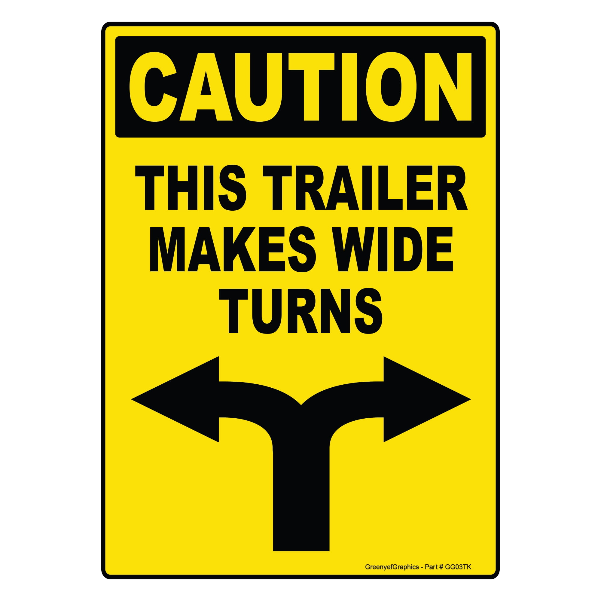 Caution This Trailer Makes Wide Turns Sign Vinyl Sticker Trailer Label ...