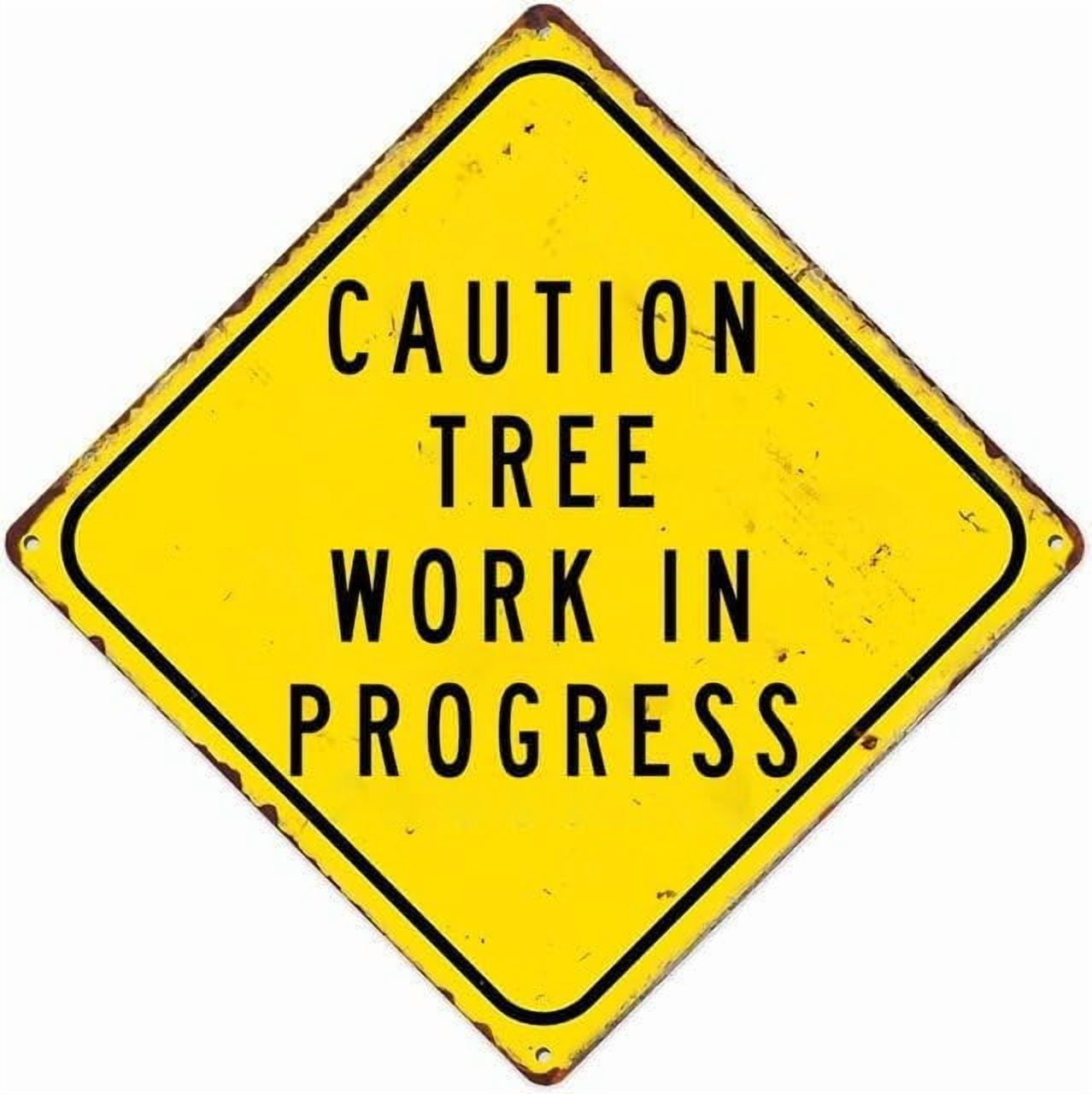 Caution Tree Work In Progress Metal Sign Retro Wall Decor For Home ...