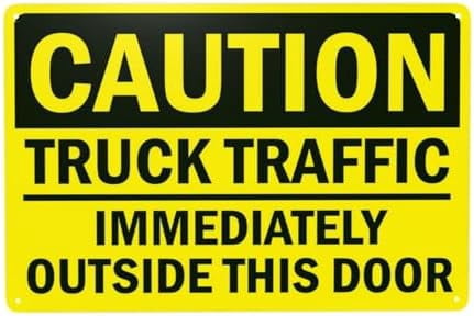 Caution Truck Traffic Immediately Outside This Door Warning Sign, Truck ...