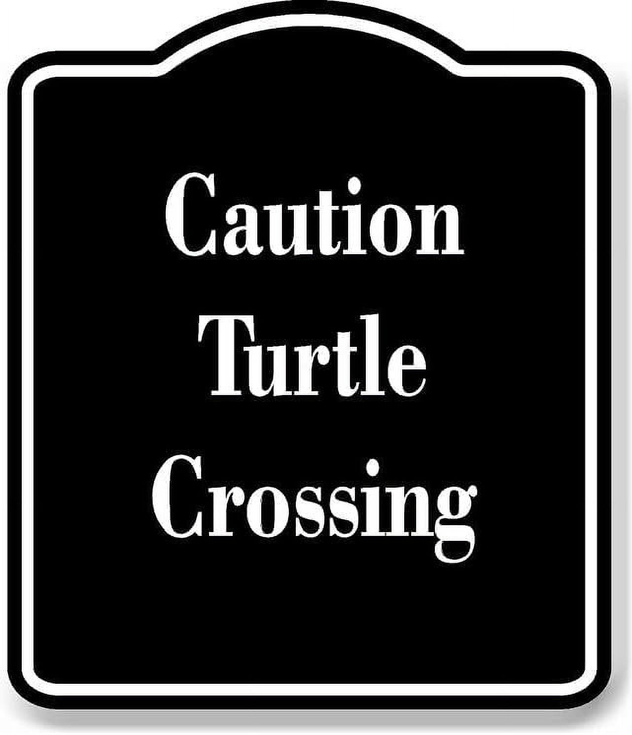 Caution - Turtle Crossing BLACK Aluminum Composite Sign 15''x18 ...