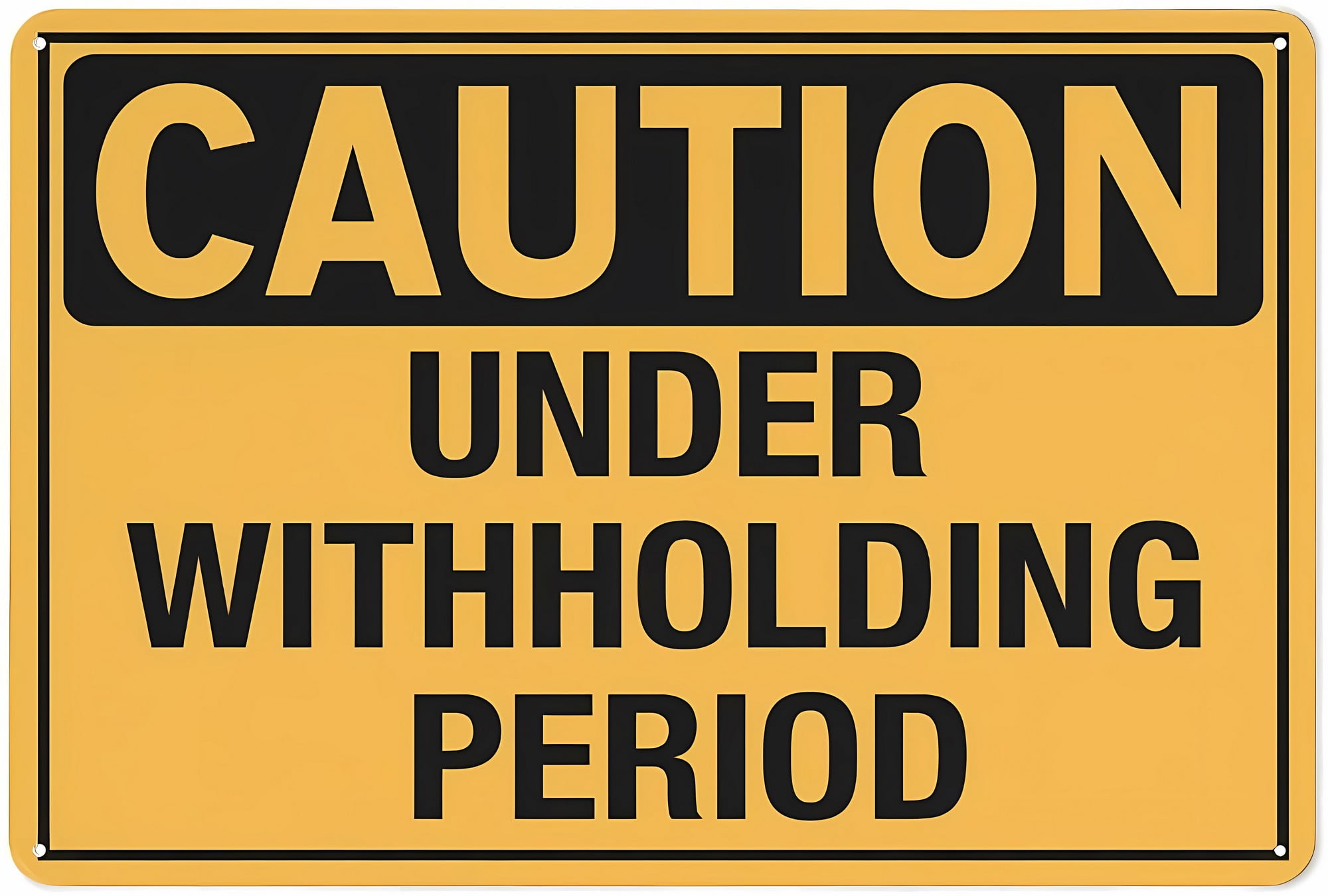 Caution Under Withholding Period Sign 8"x12" - Home Kitchen Farm Garden ...