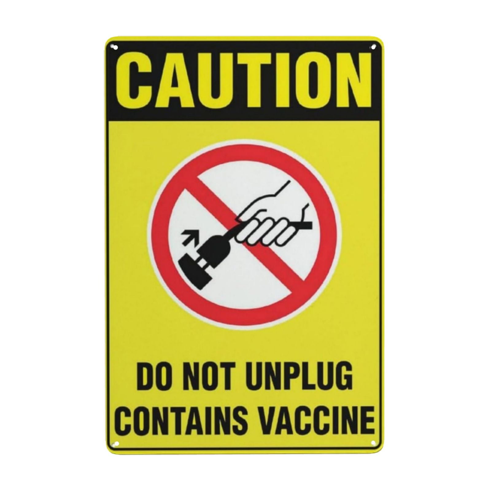 Caution Do Not Unplug Contains Vaccine Sign Tin Sign Warning Metal Sign ...