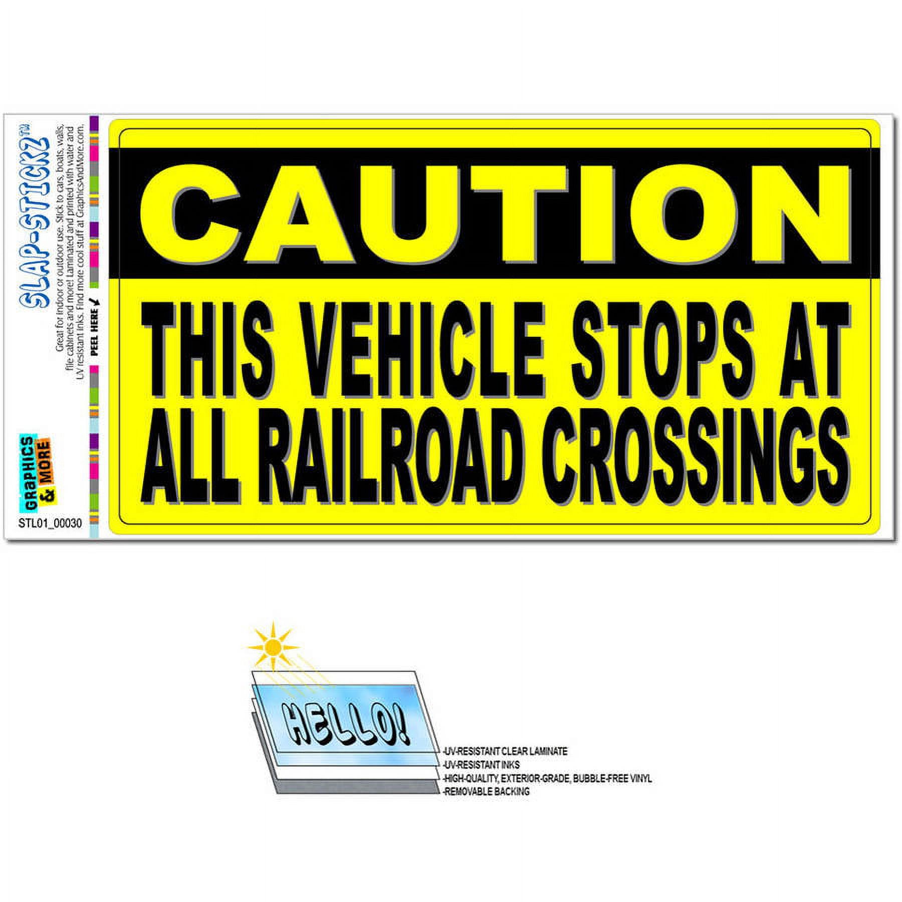 Caution Vehicle Stops at Railroad Crossings Xing Sign Automotive Car ...