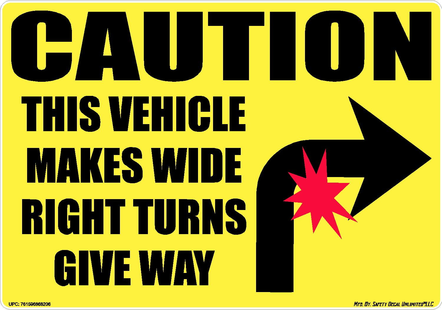 Caution Vehicle Wide Right Turns Arrow Yellow/Black Construction ...