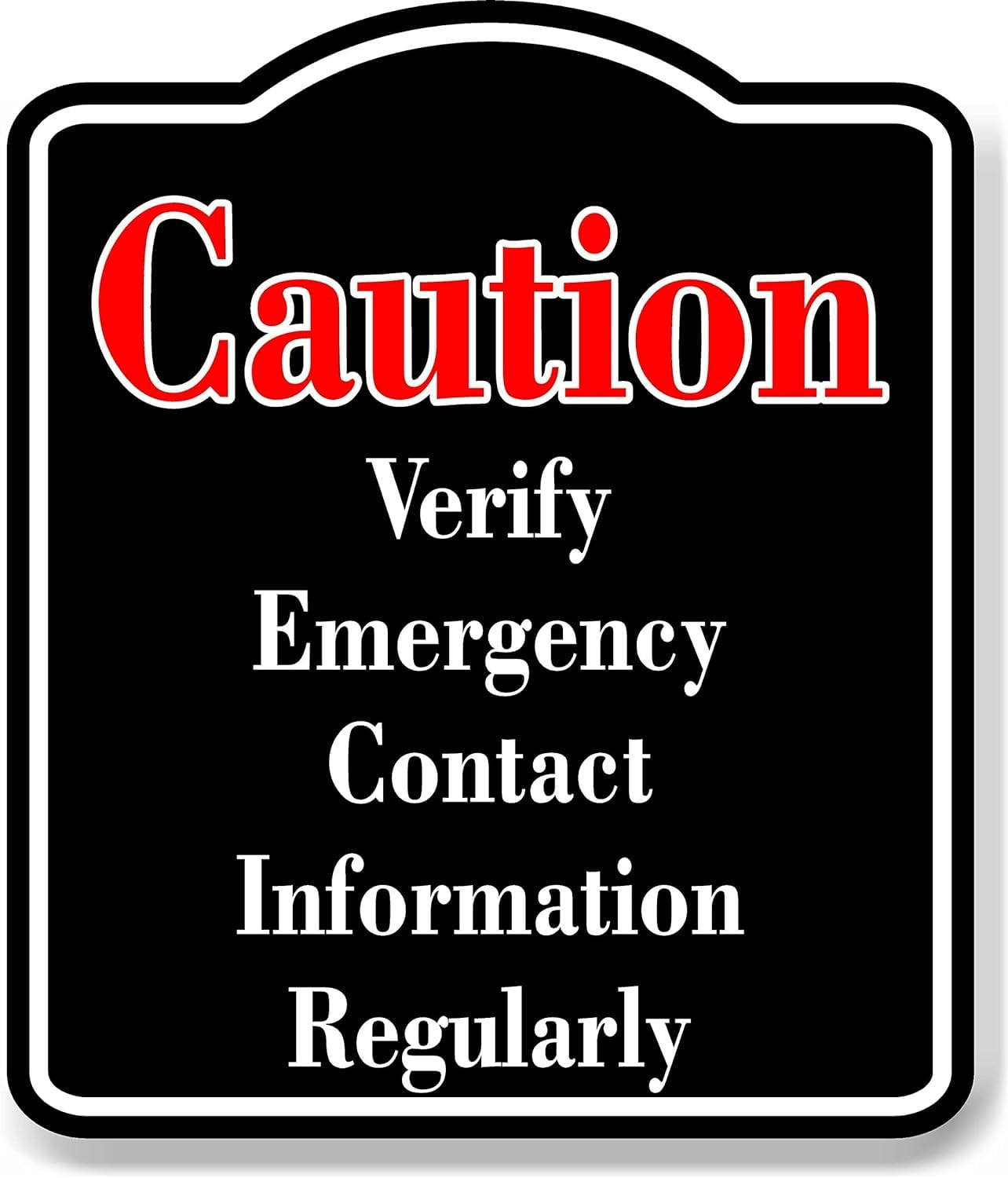 Caution Verify Emergency Contact Information Red BLACK Aluminum ...