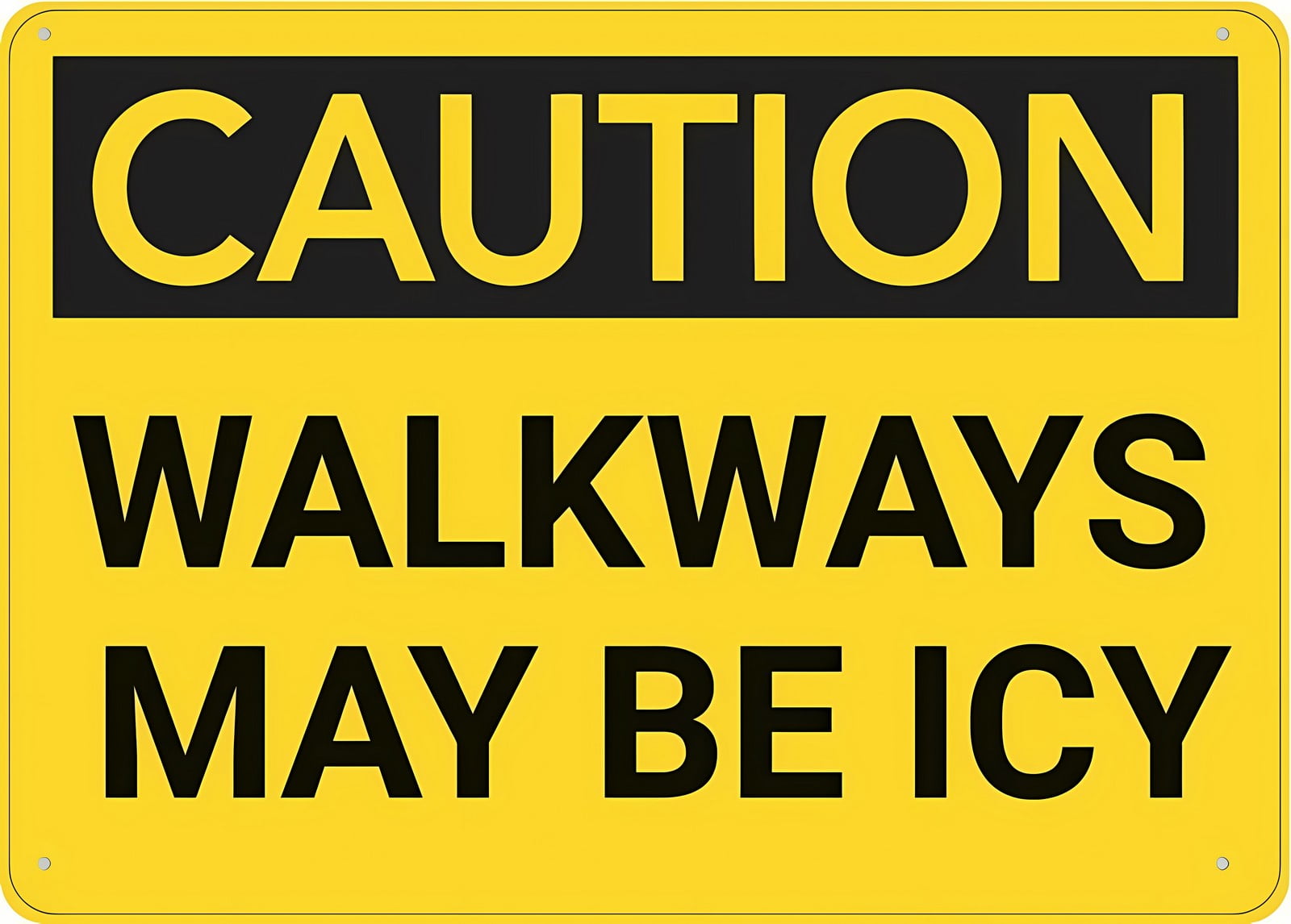 Caution Walkways May Be Icy Aluminum Sign 12 x 8 Inches - UV Ink ...