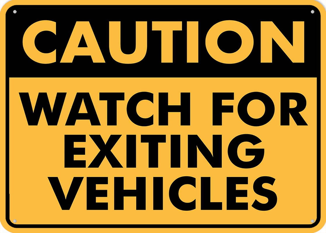 Caution Watch For Exiting Vehicles Sign 8 X 12 Inches Rust Free ...