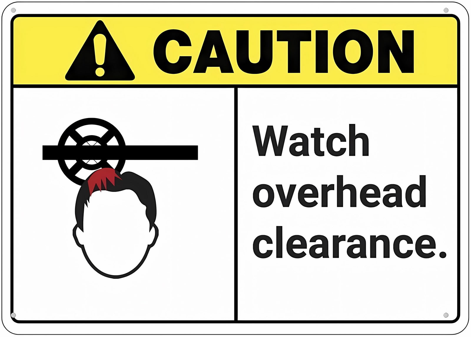 Caution Watch Overhead Clearance Sign 12 x 8 Inches - Rust-Free ...