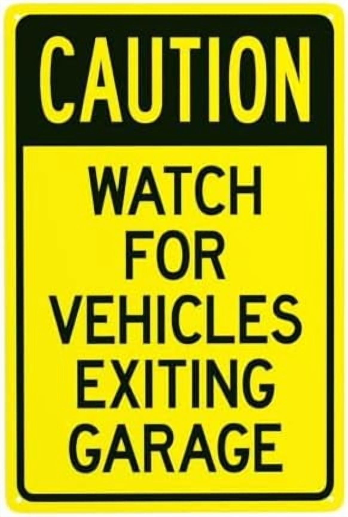 Caution Watch For Vehicles Exiting Garage Warning Sign, Gate Metal ...