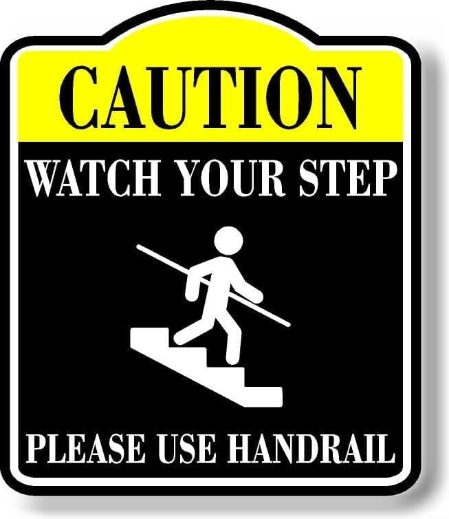 Caution Watch Your Step Please Use Handrail Aluminum Composite Sign 8.5 ...