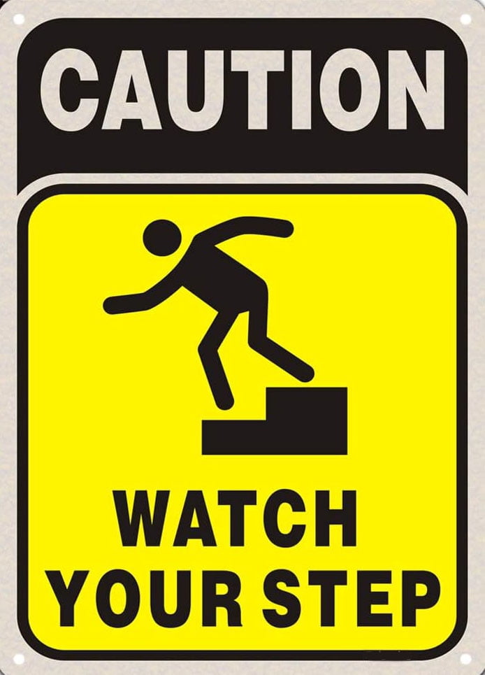 Caution Watch Your Step Sign Safety Sign Security Warning Signs Outdoor ...