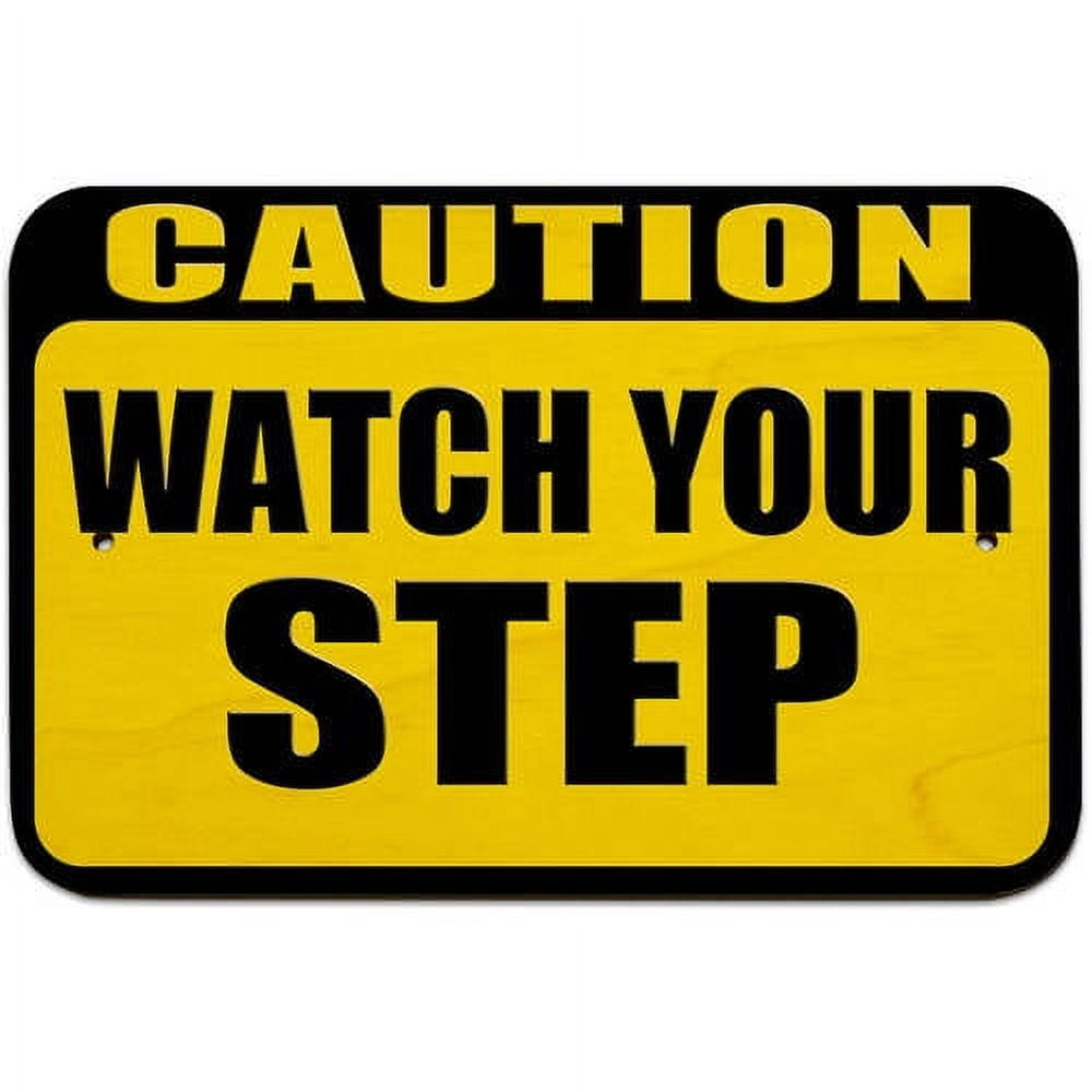 Caution Watch Your Step Sign - Walmart.com