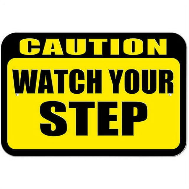 Caution Watch Your Step Sign - Walmart.com