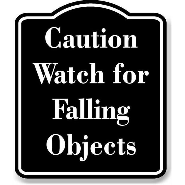 Caution Watch for Falling Objects BLACK Aluminum Composite Sign 15''x18 ...