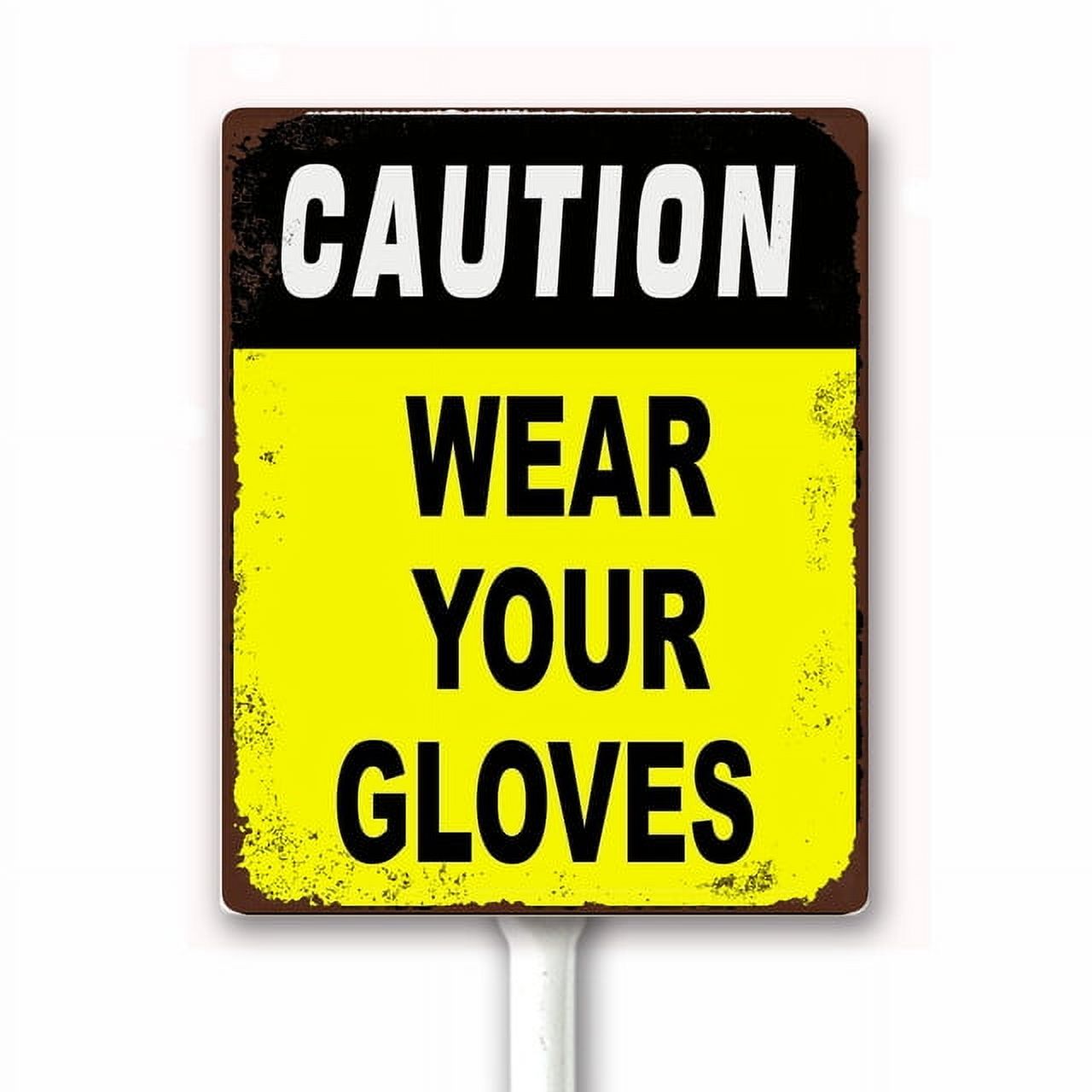 Caution Wear Your Gloves Rustic Yard Sign for Outdoor, 4.6" X 6" Yellow ...