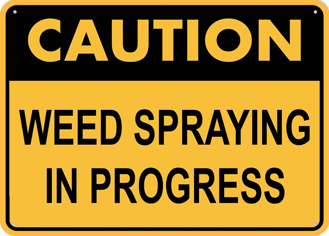 Caution Weed Spraying In Progress Sign 12 X 8 Inch Metal Sign ...