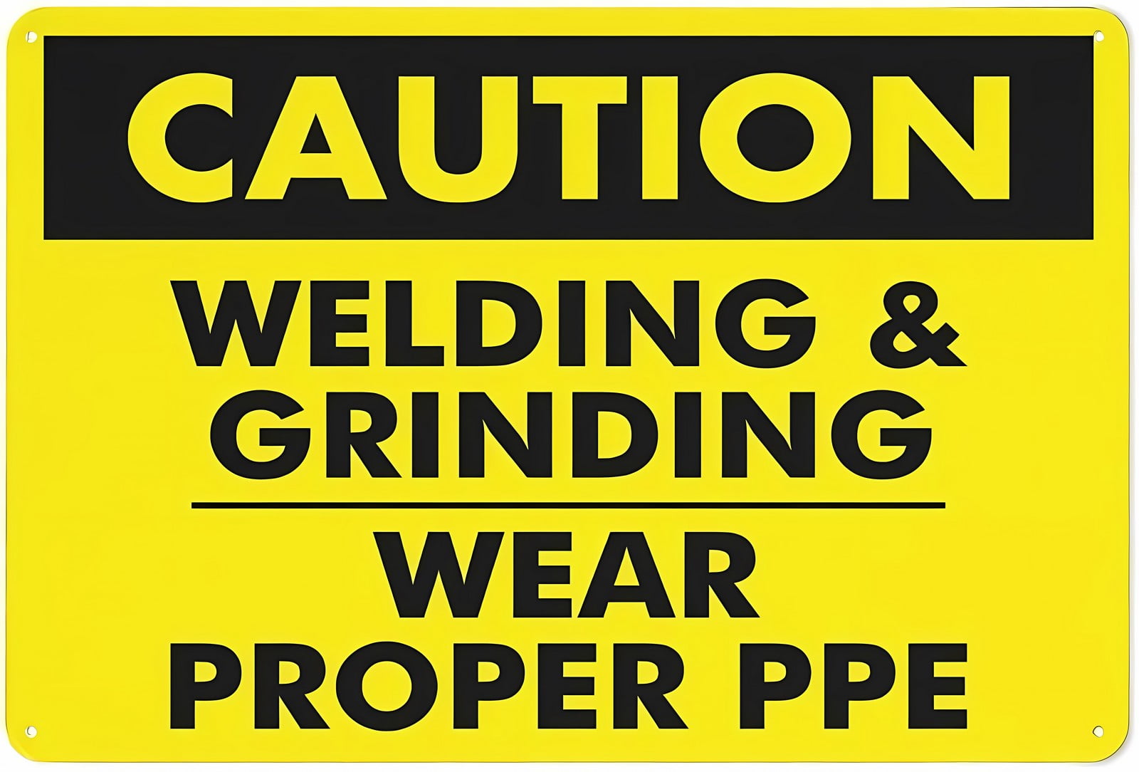 Caution Welding & Grinding Reflective Aluminum Sign 12 x 8 Inches - UV ...