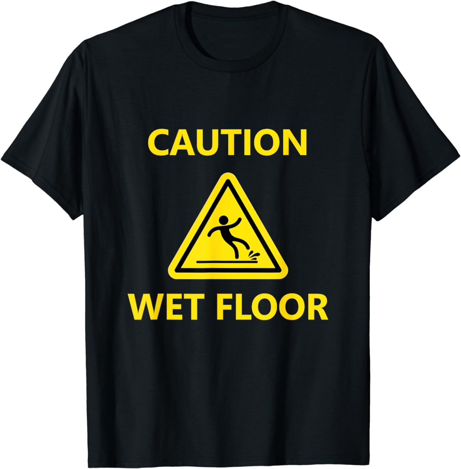 Caution Wet Floor Sign Slippery Costume Gift T-Shirt - Walmart.com