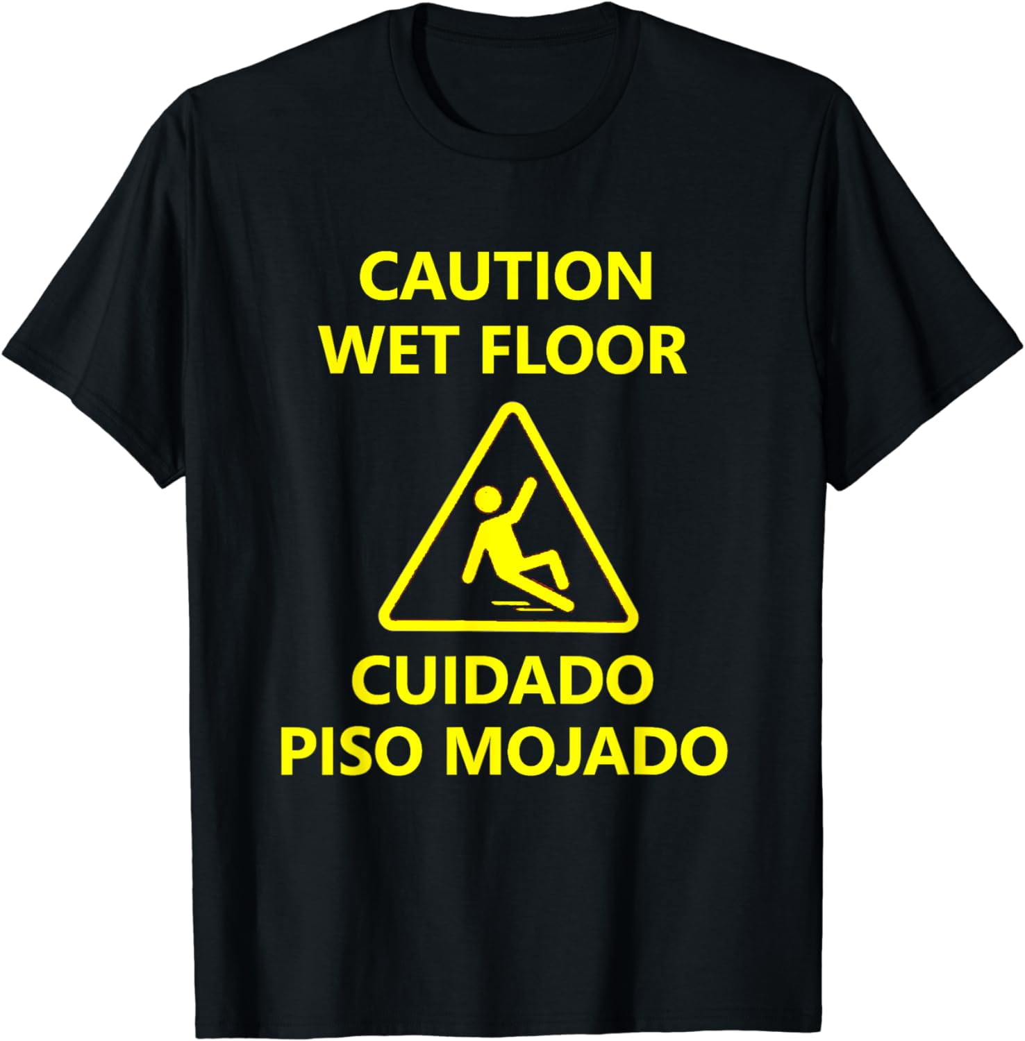 Caution Wet Floor Sign Slippery Warning T-Shirt - Walmart.com