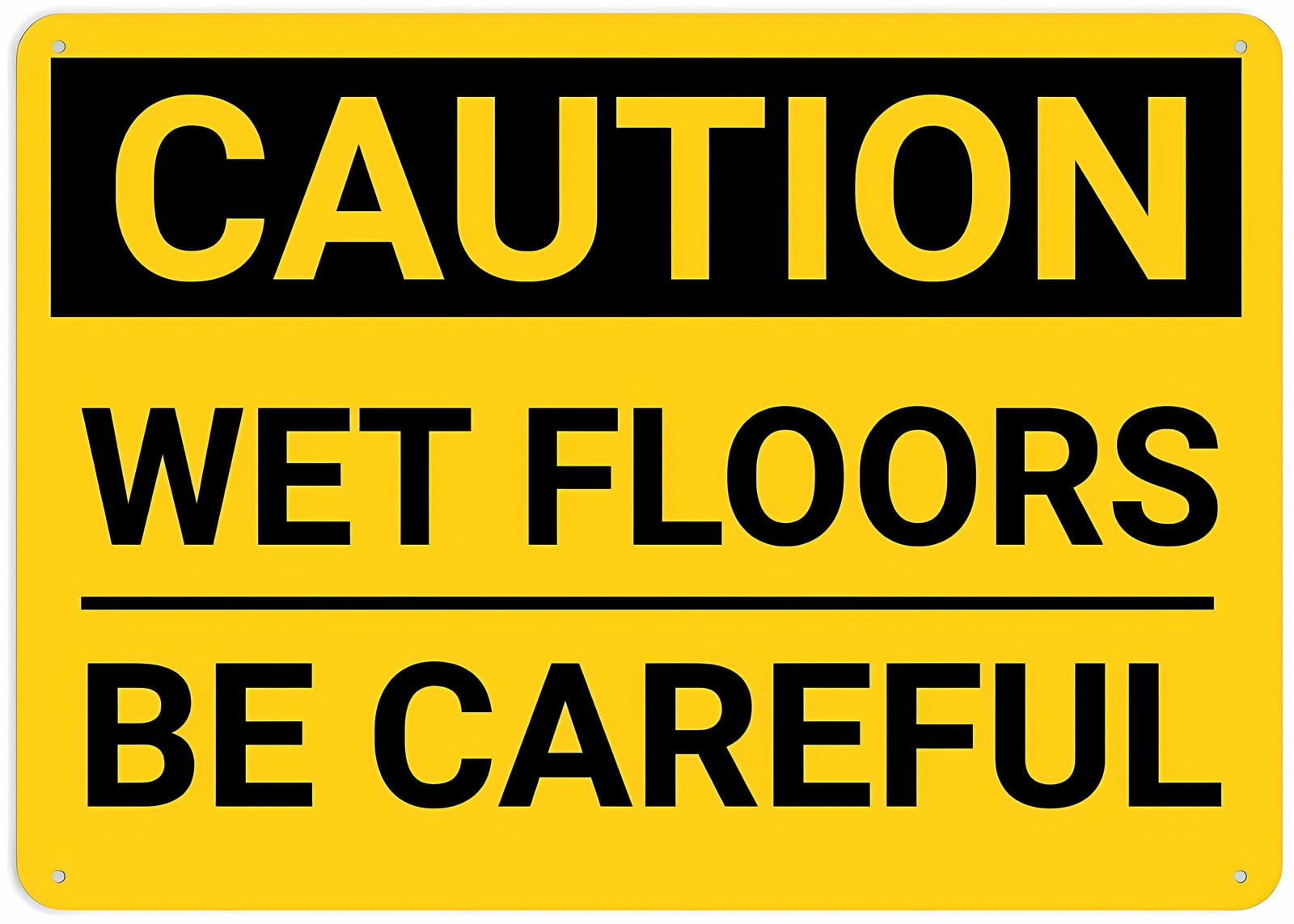 Caution Wet Floors Be Careful Sign 12 x 8 Inches - UV Printed Aluminum ...