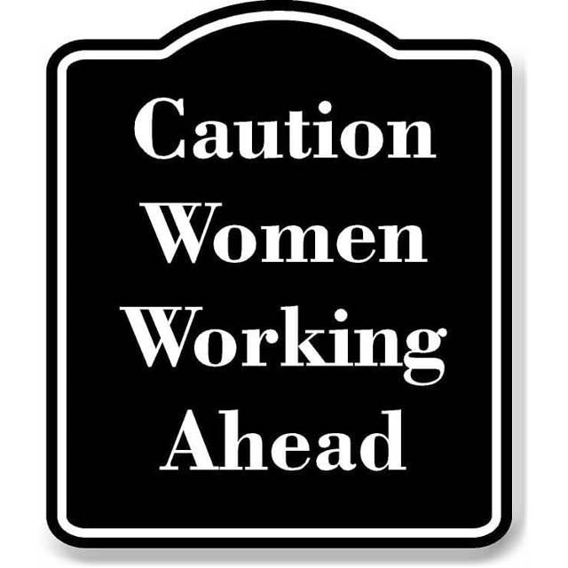 Caution - Women Working Ahead BLACK Aluminum Composite Sign 20''x24 ...