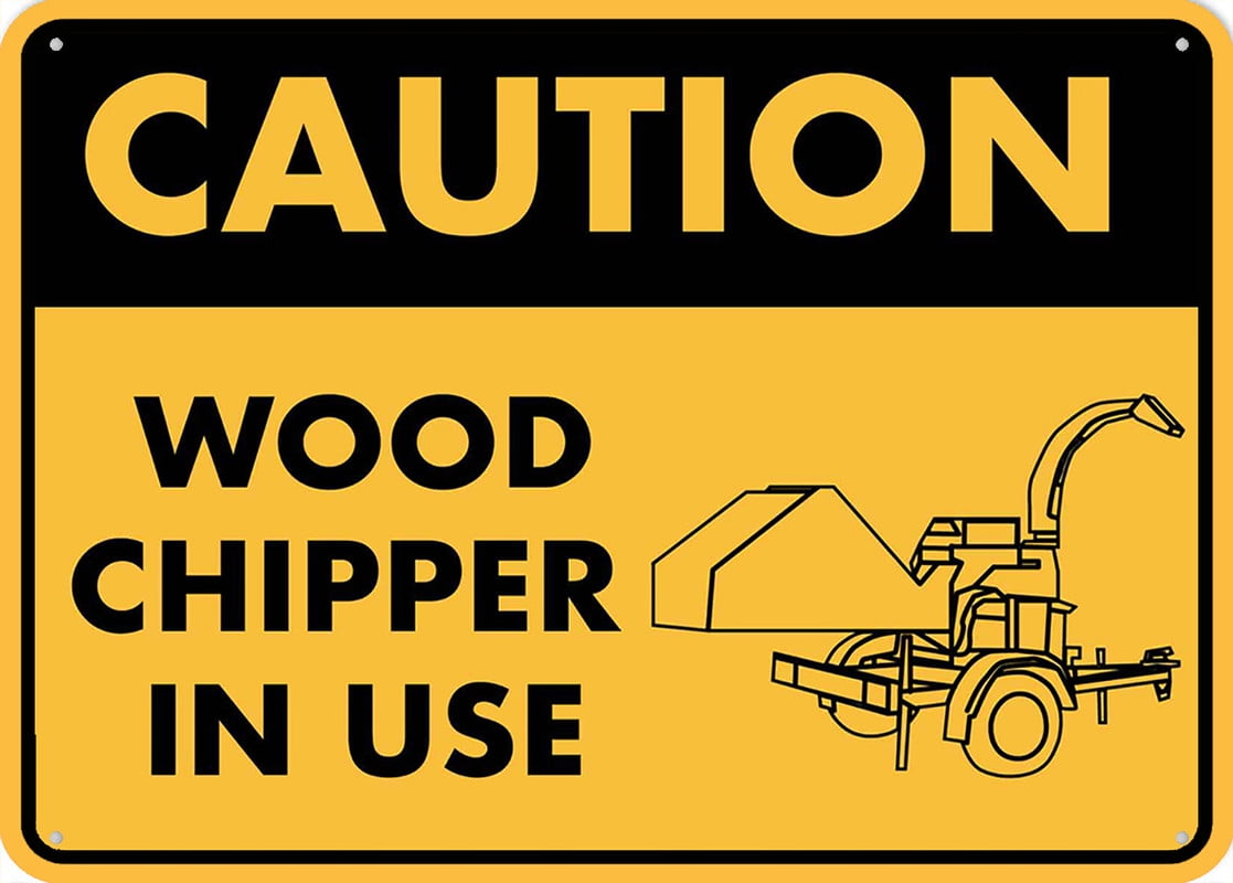 Caution Wood Chipper In Use Sign 8"X12" Rust Free Aluminum Signs ...