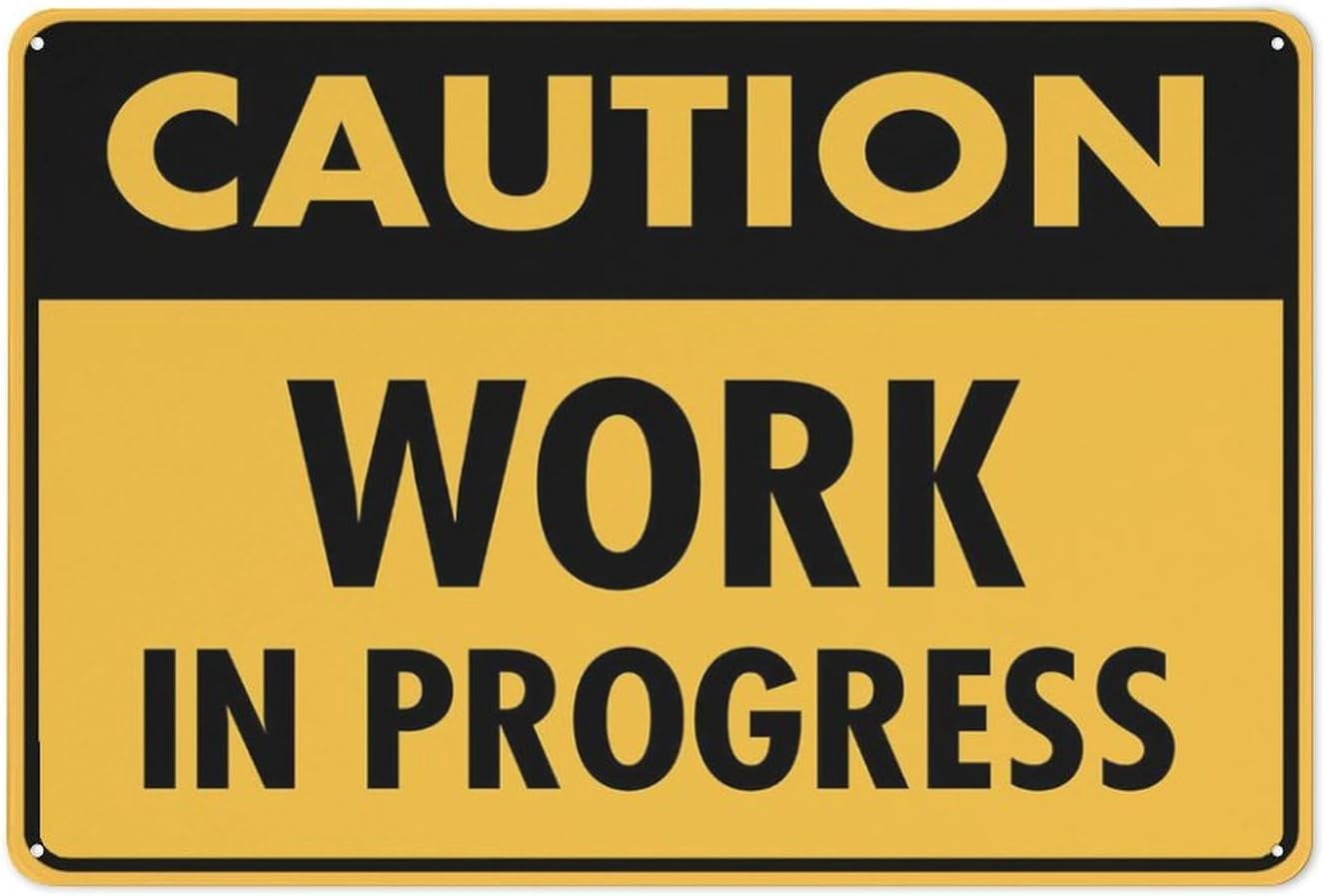 Caution Work In Progress Sign 8 X 12 Inches Rust Free Aluminum - Uv ...