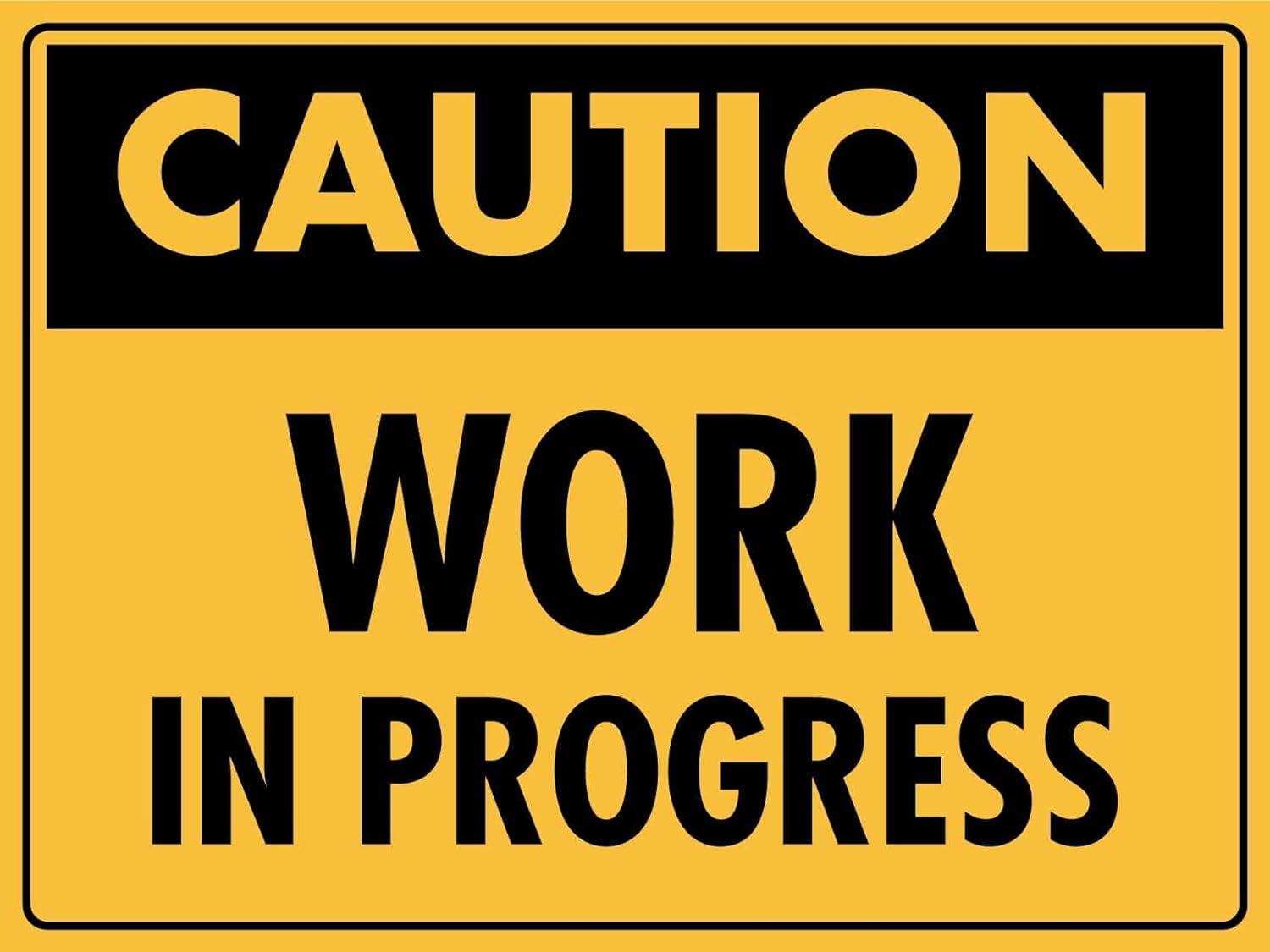 Caution Work in Progress Sign Metal Tin Sign12x16 Inches Caution Danger ...