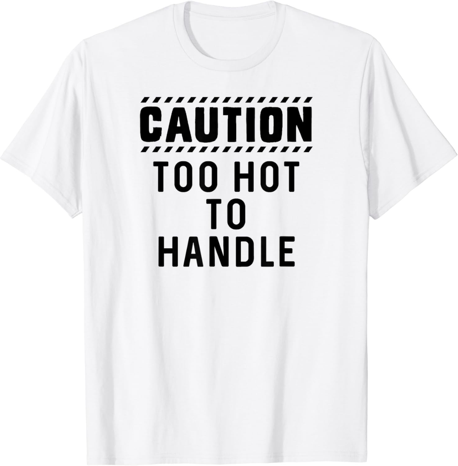 Caution - too hot to handle, fun t-shirt design - Walmart.com