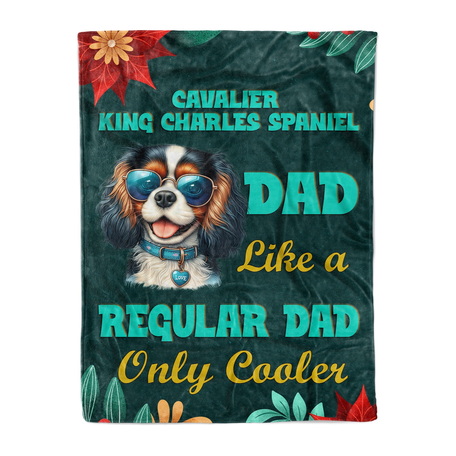 Cavalier King Charles Spaniel Dad Like Regular Dad Only Cooler Happy Father's Day Cozy Fleece ...