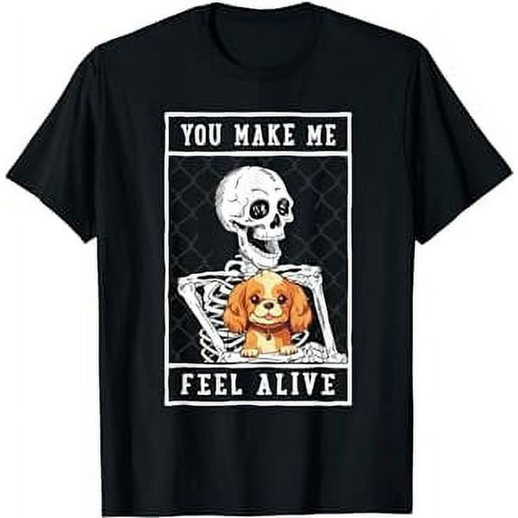 Cavalier King Charles Spaniel Skeleton You Make Feel T-Shirt - Walmart.com