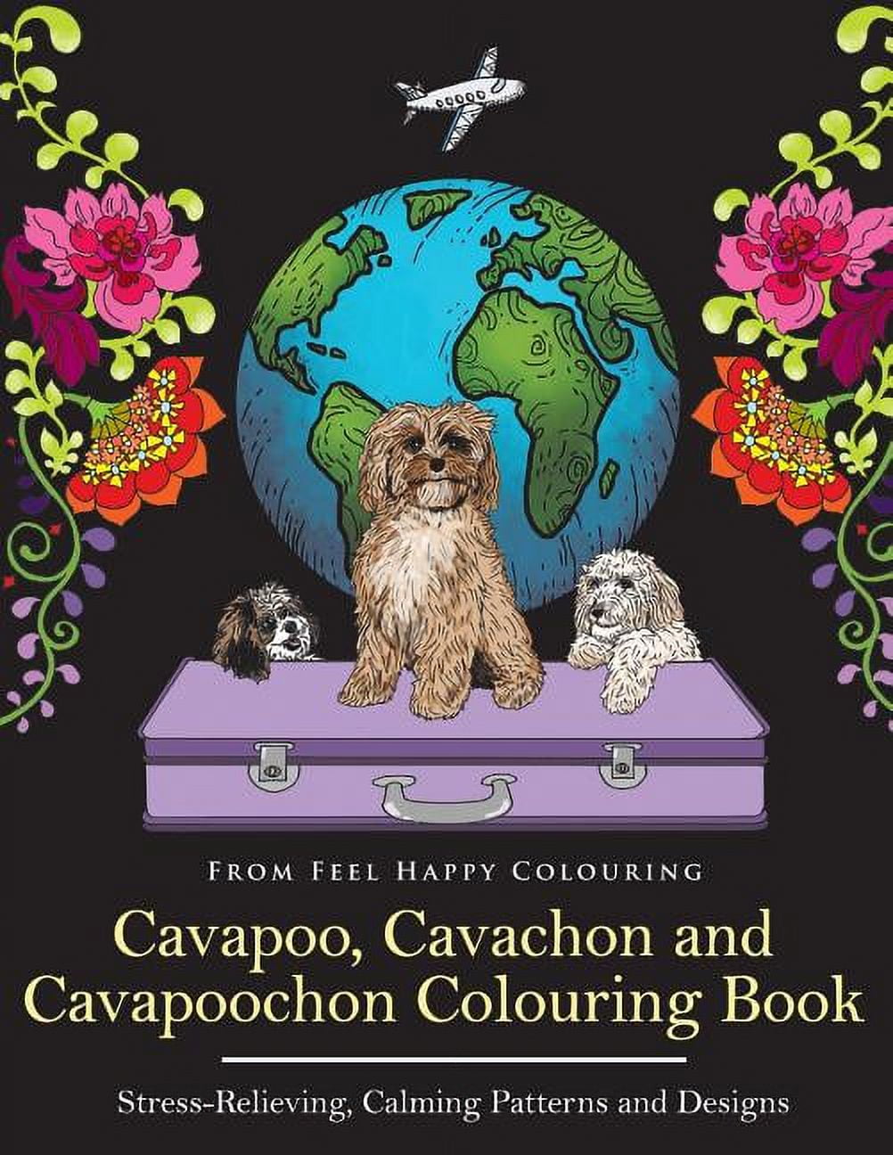 Cavapoo, Cavachon and Cavapoochon Colouring Book: Fun Cavapoo, Cavachon ...