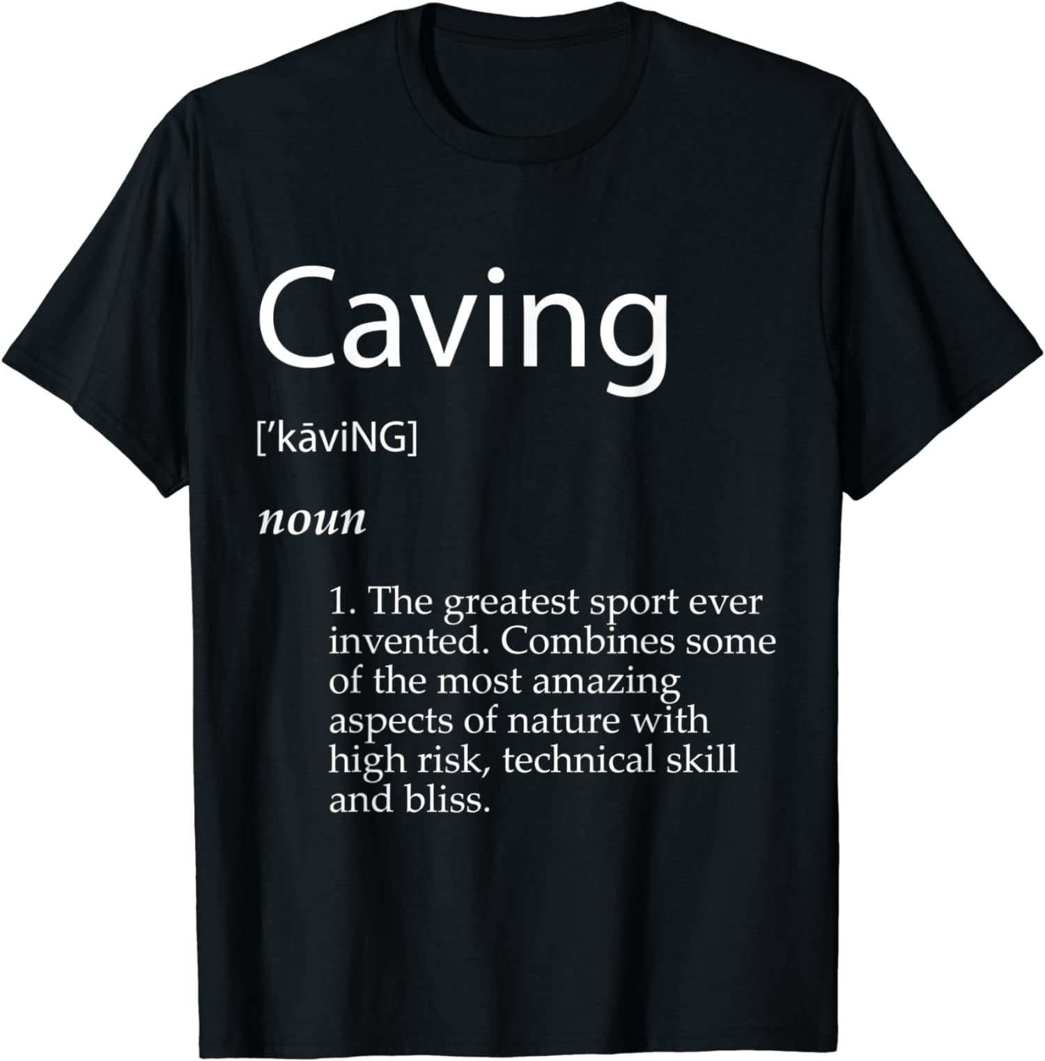 Caving Definition Spelunking Equipment Cave Explorer Caving T-Shirt ...