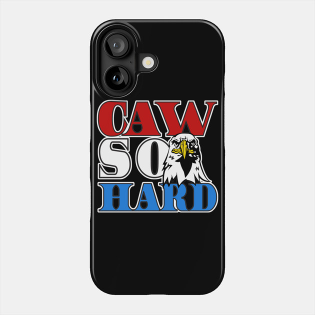 Caw so hard eagle Themed Protective Case for iPhone 11,12,13,14,15,16 ...