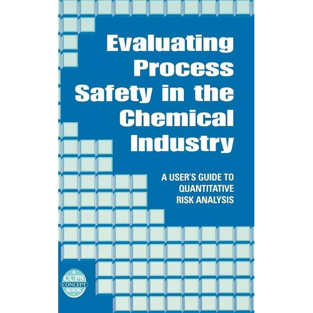 Ccps Concept Book: Evaluating Process Safety in the Chemical Industry ...
