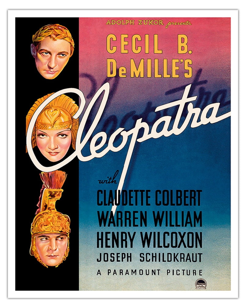 Cecil B. DeMille’s Cleopatra - Starring Claudette Colbert Warren William and Henry Wilcoxon ...