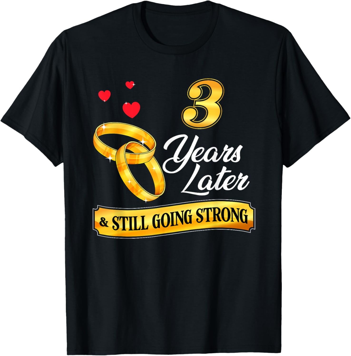 Celebrate 3 Years Of Marriage! 3rd Wedding Anniversary T-Shirt ...