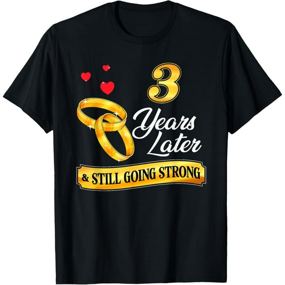 Celebrate 3 Years Of Marriage! 3rd Wedding Anniversary T-Shirt - Walmart.com