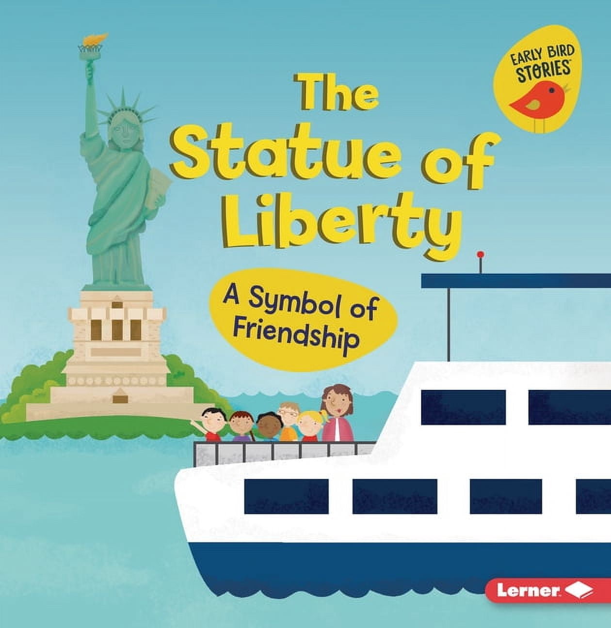 Celebrate American Symbols (Early Bird S The Statue of Liberty: A ...