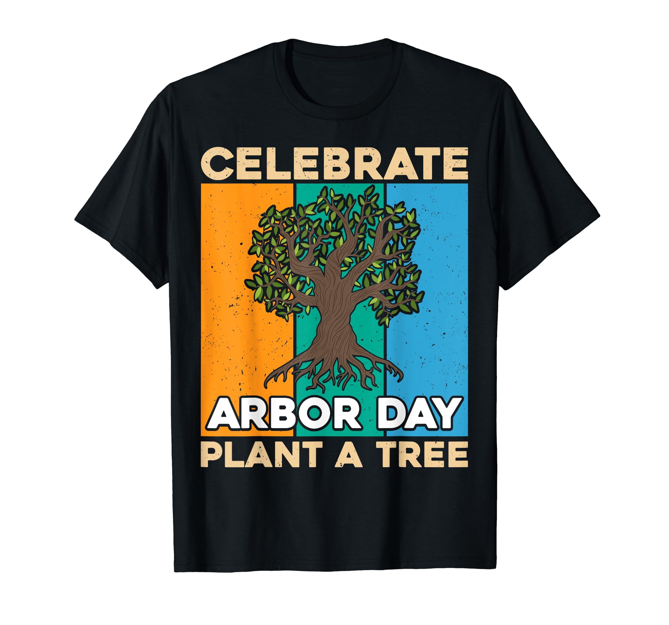 Celebrate Arbor Day Plant a Tree - Arbor Day Tree Planting T-Shirt ...