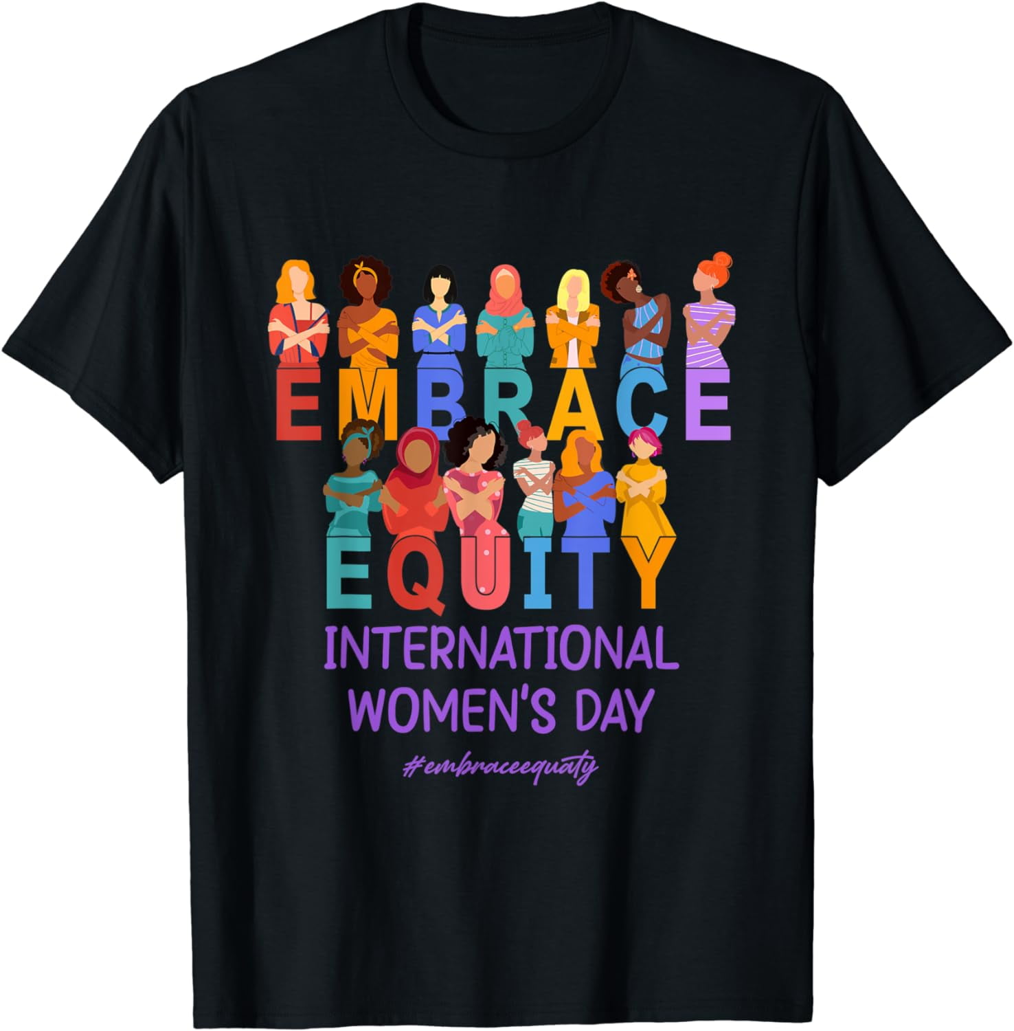 Celebrate International Women's Day IWD Embrace Equity Women T-Shirt ...