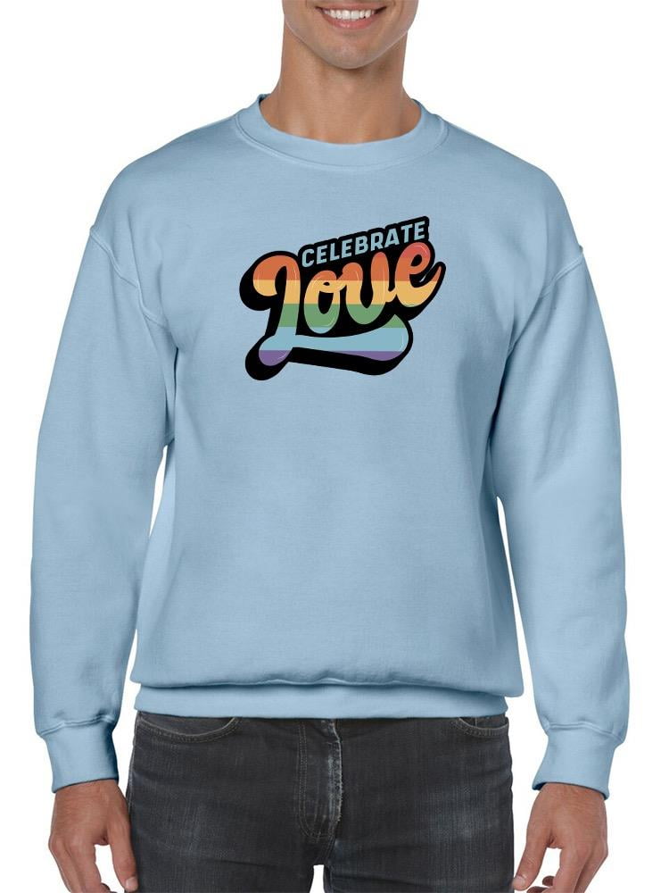 Celebrate Love Colorful Banner Sweatshirt Men -Smartprints Designs ...
