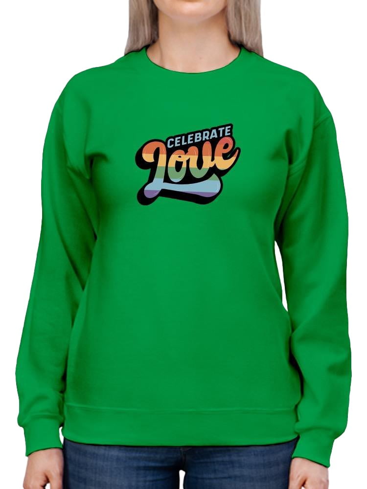 Celebrate Love Colorful Banner Sweatshirt Women -Smartprints Designs ...