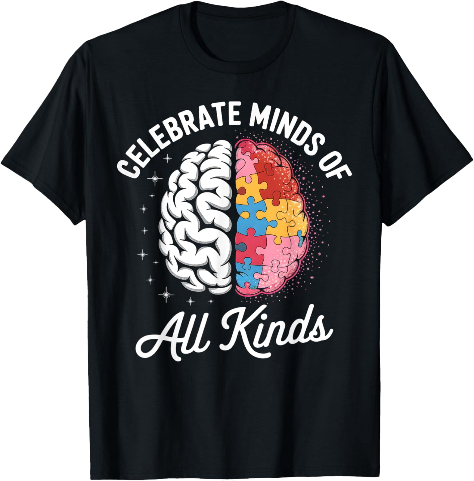 Celebrate Minds Of All Kinds Autism Awareness Autistic T-Shirt Unisex ...