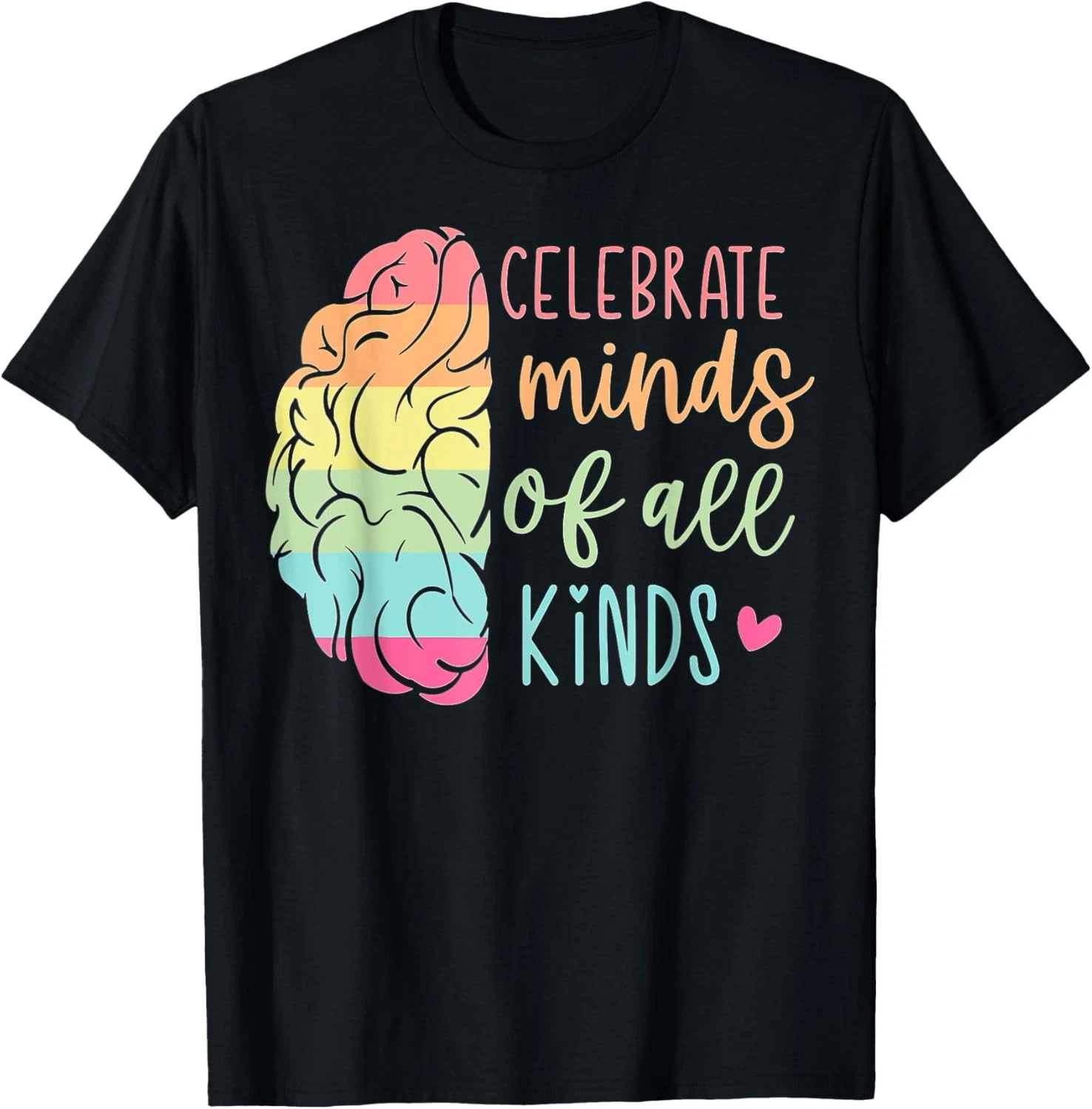 Celebrate Minds Of All Kinds Neurodiversity Awareness Unisex T-Shirt up ...