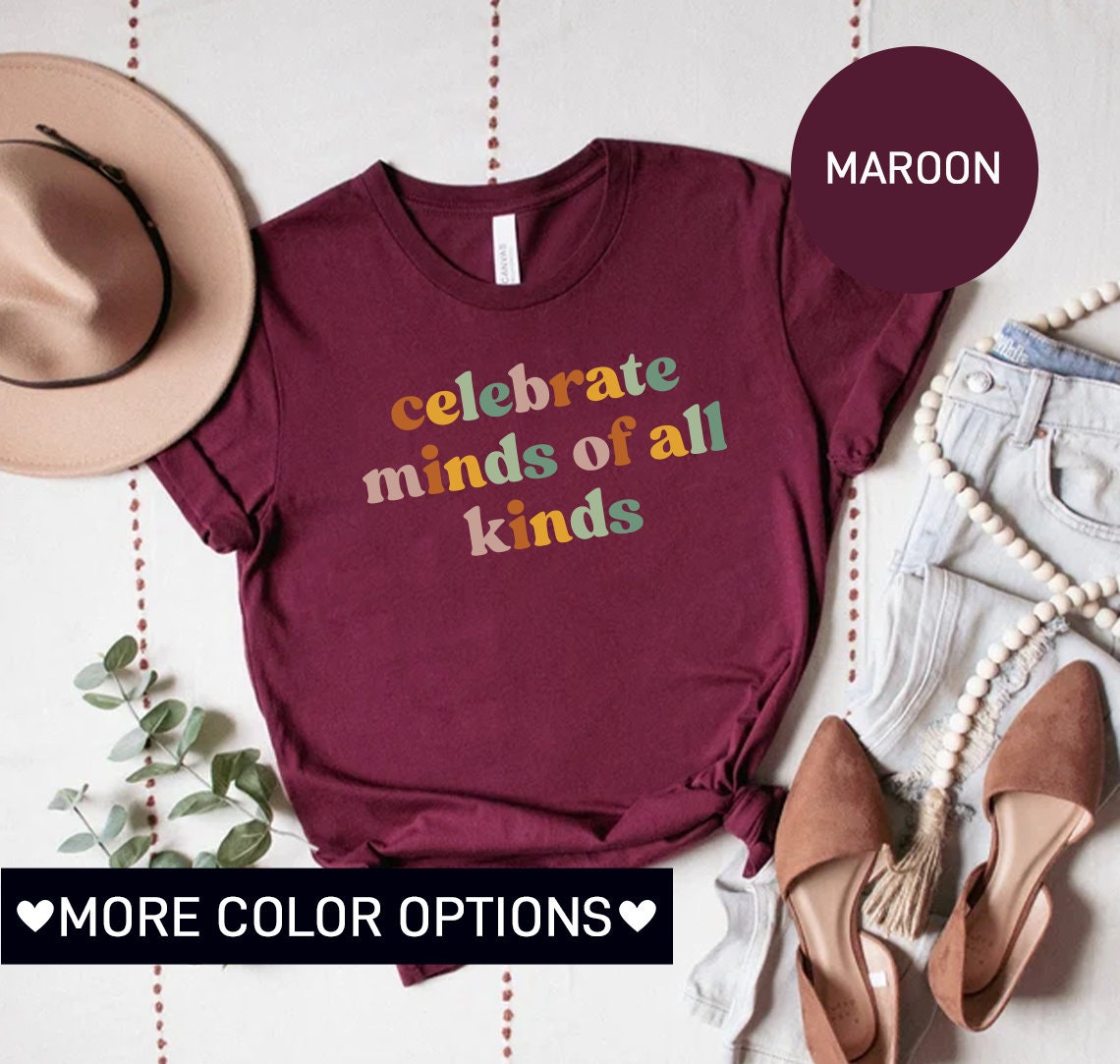 Celebrate Minds Of All Kinds Neurodiversity Shirt Autism Awareness ...